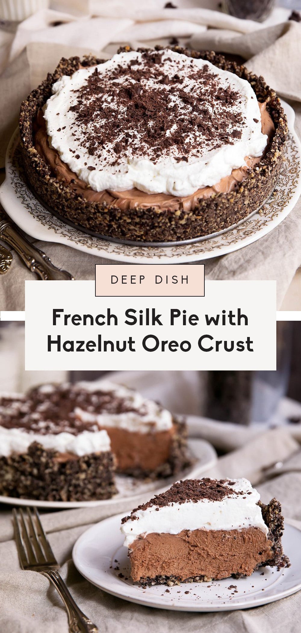 Deep Dish French Silk Pie with Hazelnut Oreo Crust | Ambitious Kitchen