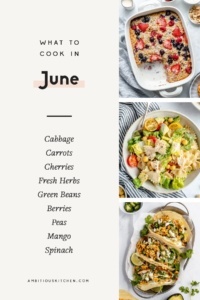 30 Seasonal Recipes to Cook in June | Ambitious Kitchen