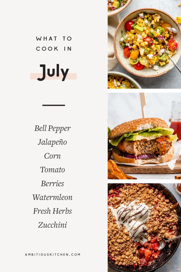 31 Seasonal Recipes to Cook in July | Ambitious Kitchen