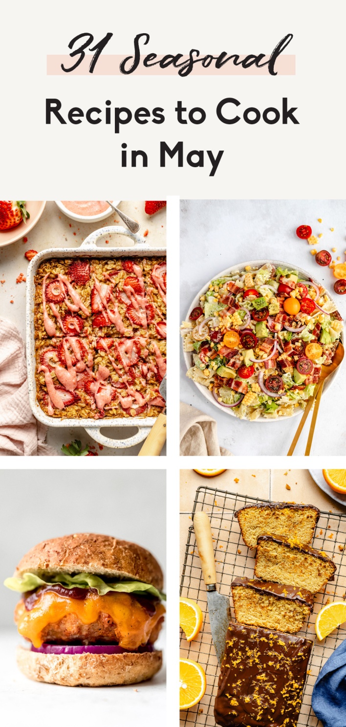 31 Delicious, Seasonal Recipes to Cook in May | Ambitious Kitchen