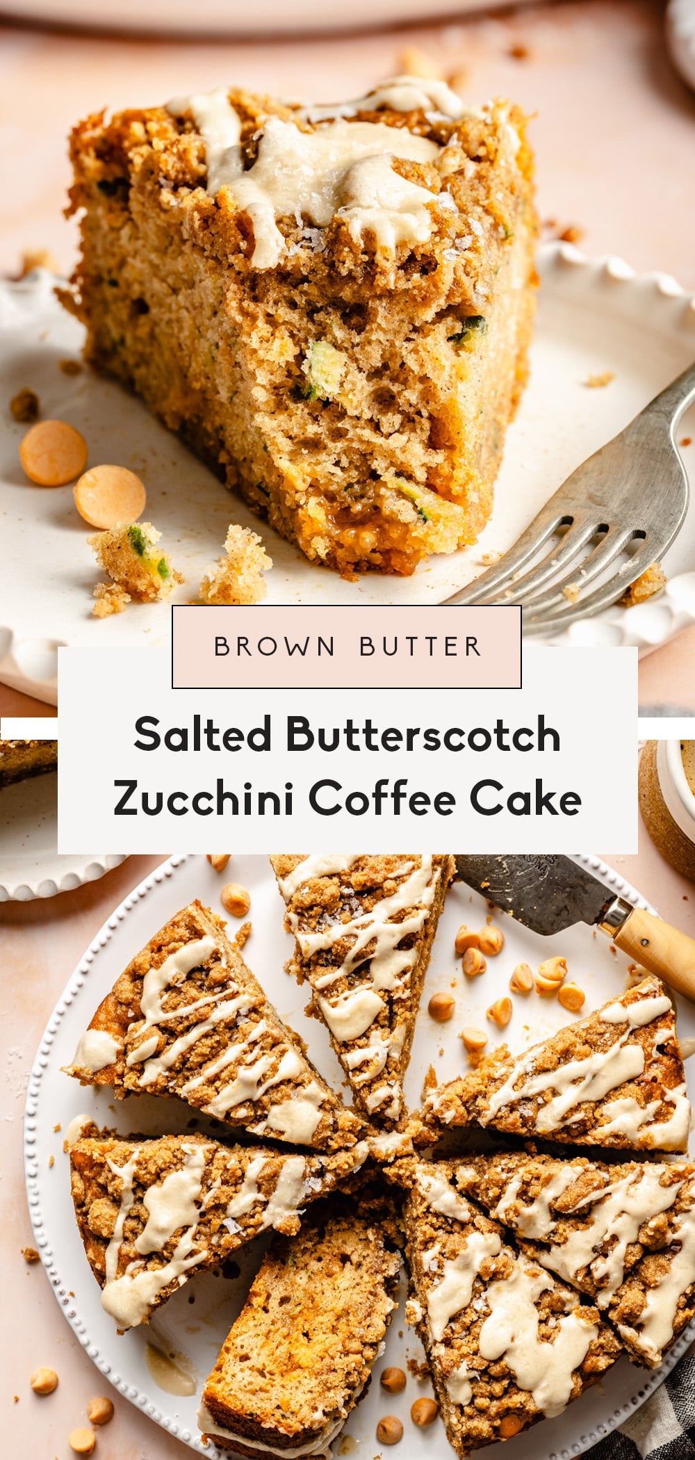 Salted Butterscotch Zucchini Coffee Cake (with brown butter glaze!)